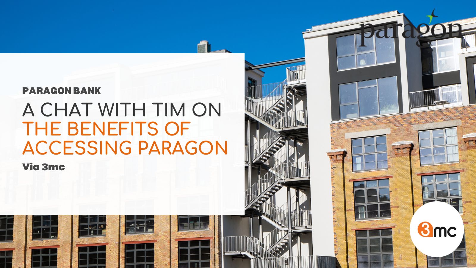 A chat with Tim Sweetman from Paragon Bank - 3mc Mortgage Packager ...