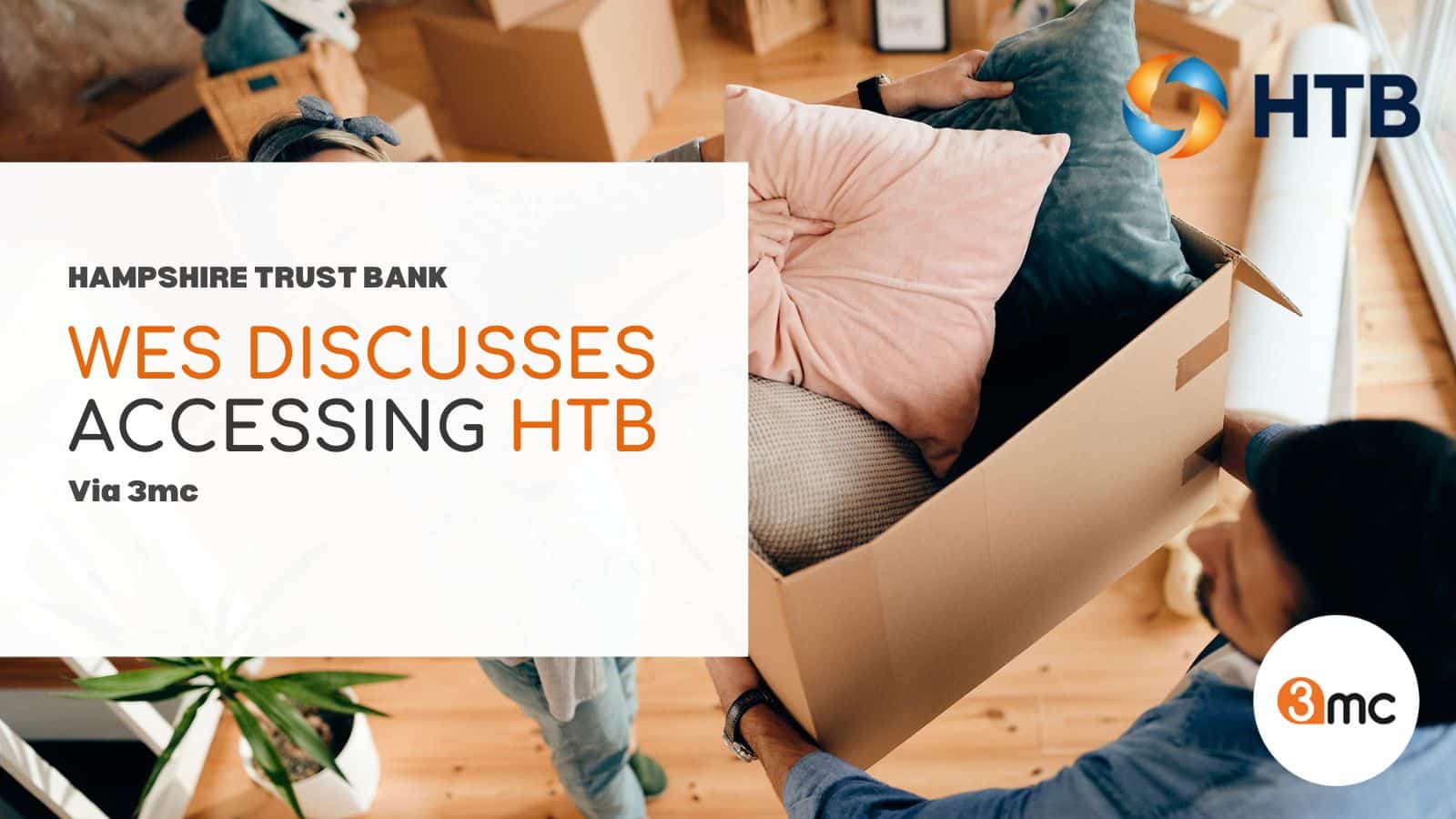 Wes discusses the benefits of accessing HTB via 3mc - 3mc Mortgage ...