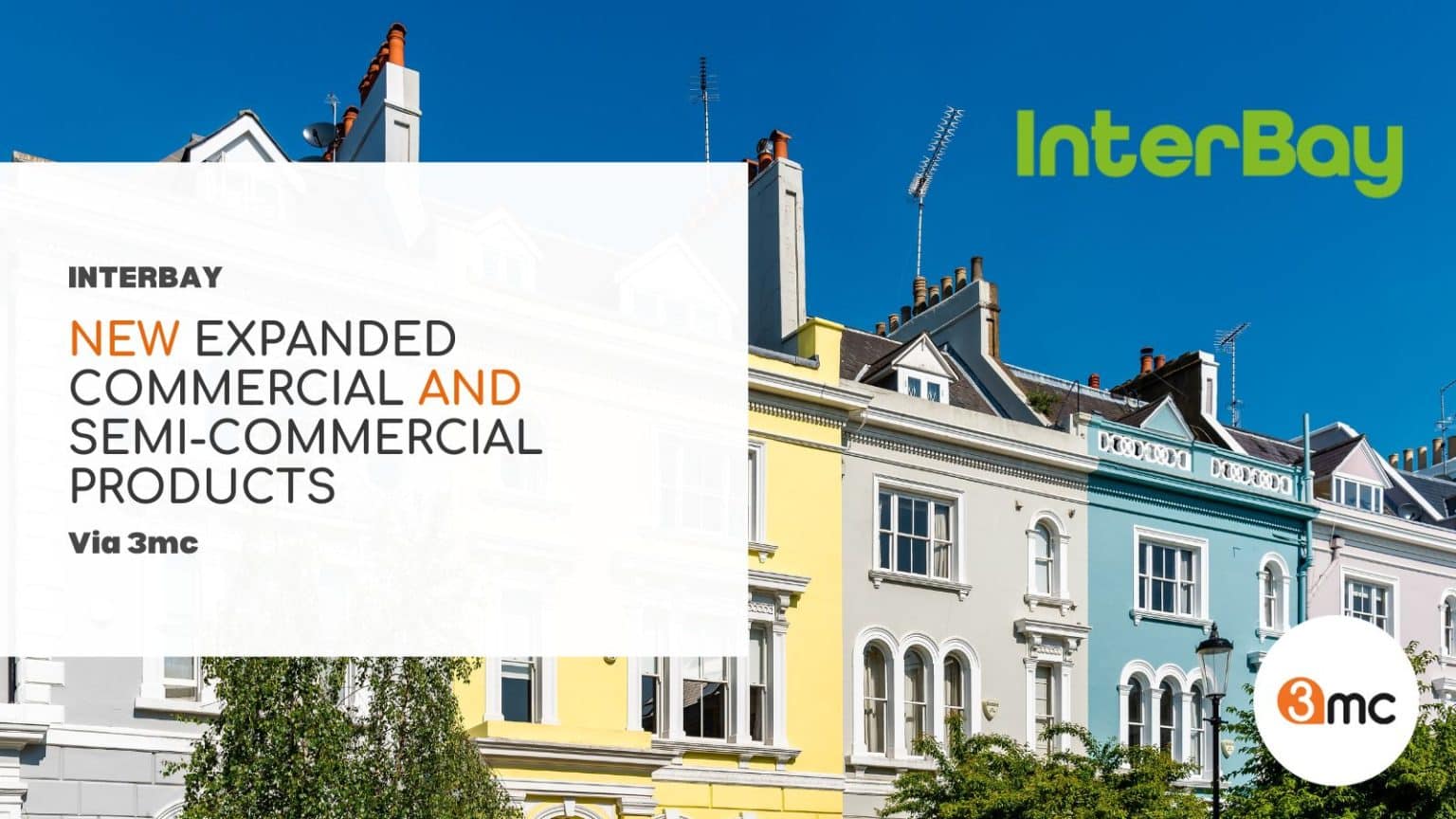 InterBay’s NEW expanded commercial and semi-commercial products via 3mc - 3mc Mortgage Packager ...