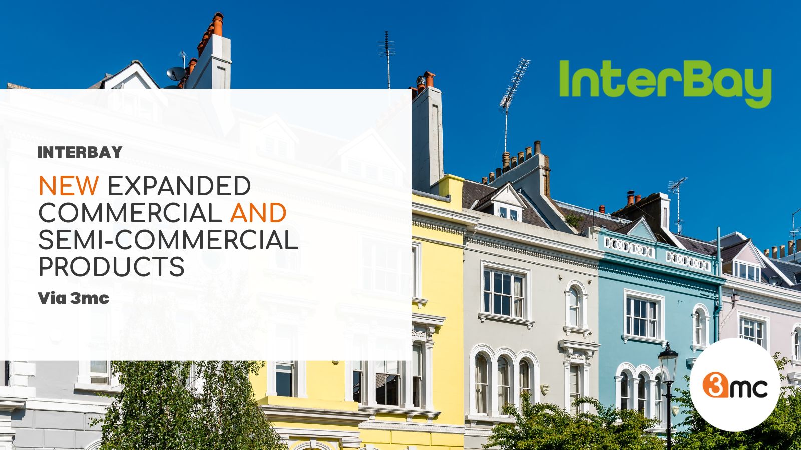InterBay’s NEW expanded commercial and semi-commercial products via 3mc ...