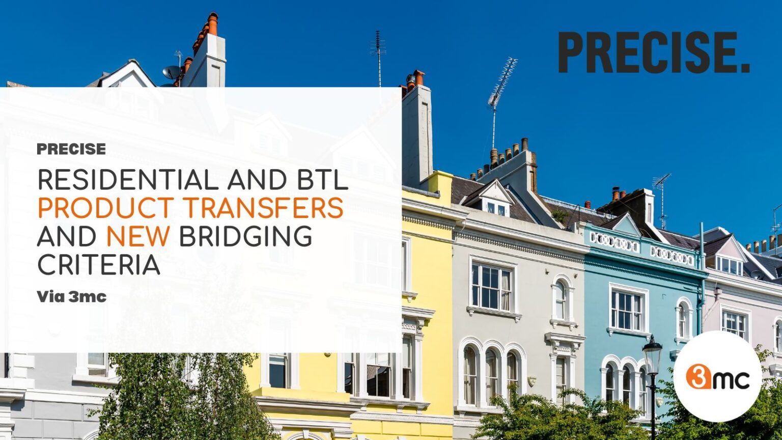 Precise BTL, Residential & Bridging Product Transfer Criteria - 3mc ...