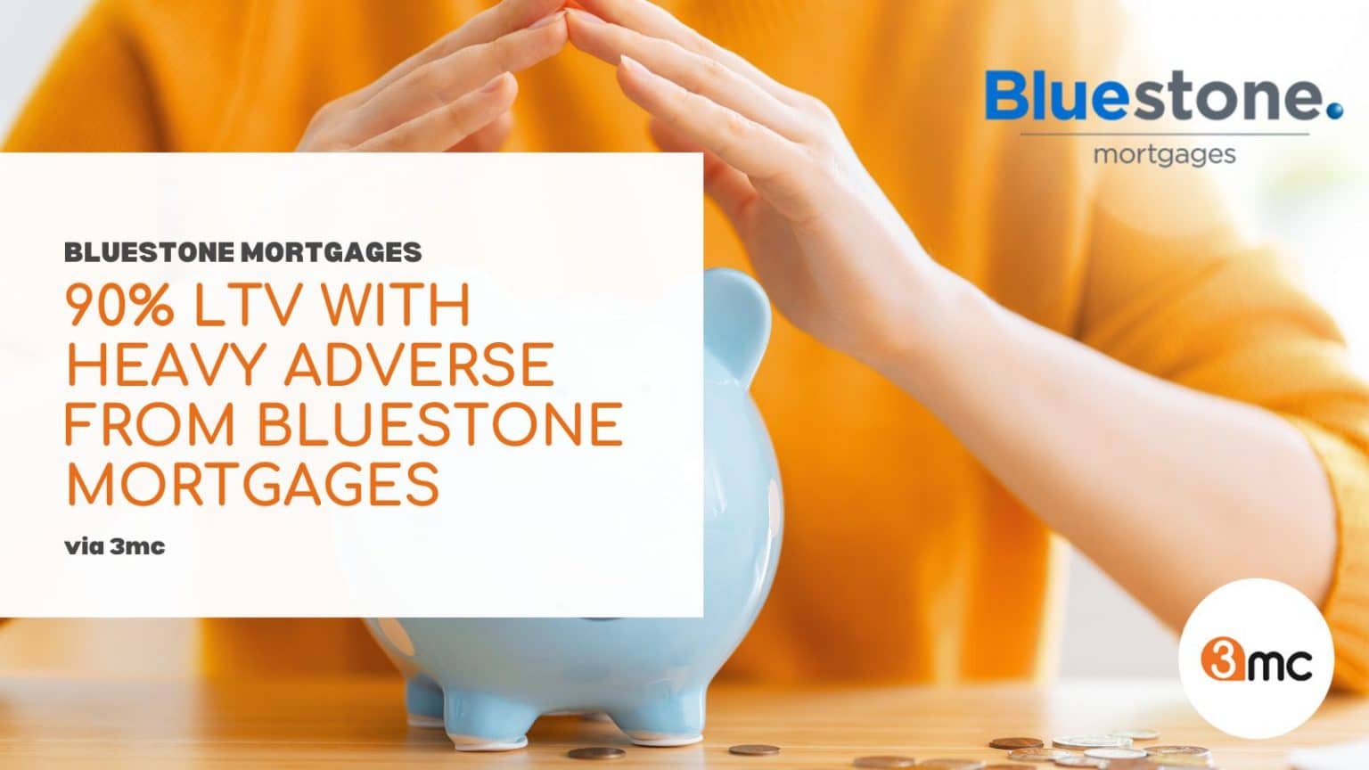 90% LTV from Bluestone Mortgages - 3mc Mortgage Packager & Distributor